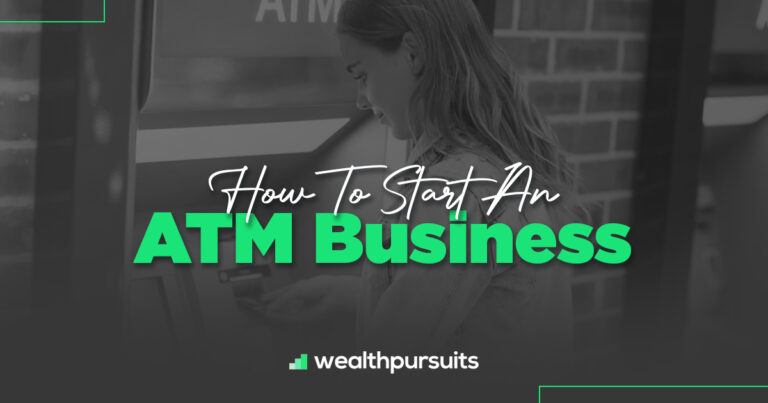 How To Start An ATM Business - The Complete Guide