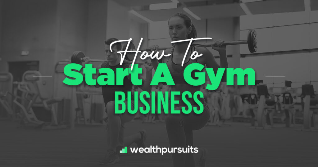 How To Start A Gym Business - What You Need To Know